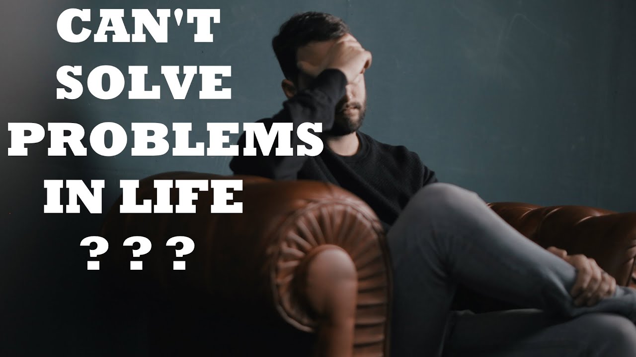 HOW TO APPROACH PROBLEMS IN LIFE ???🔥 HERE IS THE SOLUTION ...