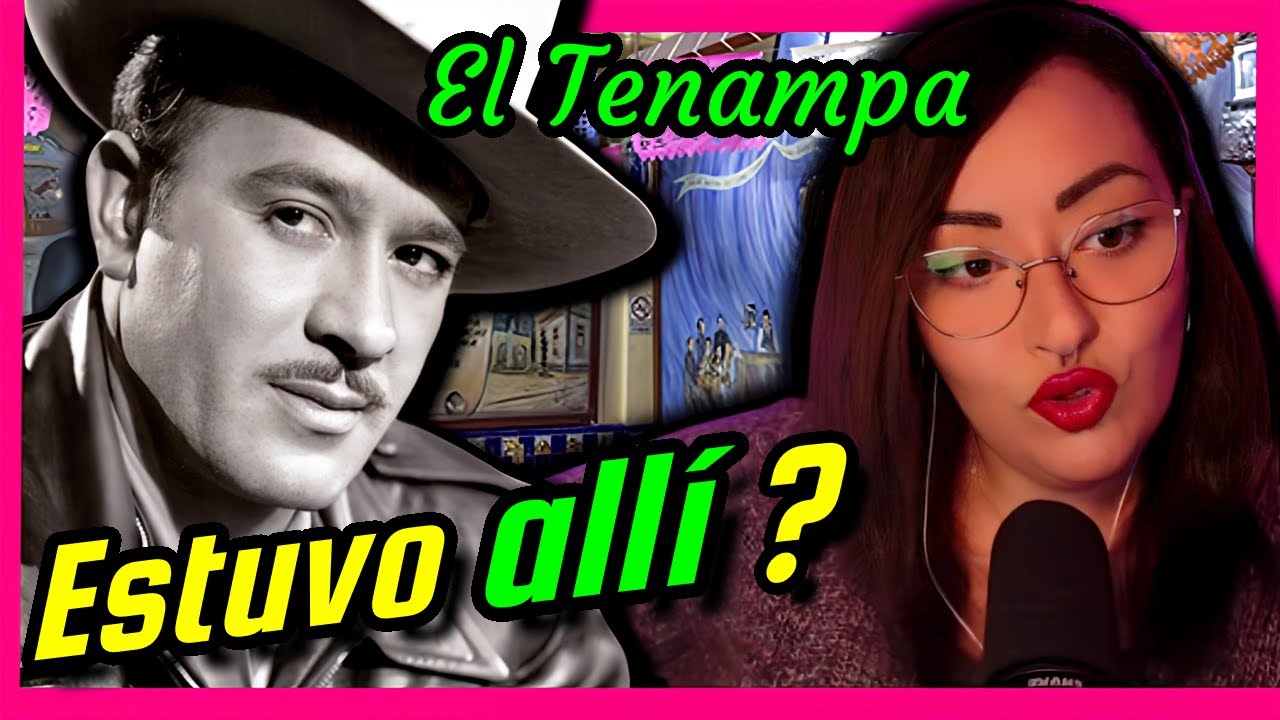 PEDRO INFANTE en EL TENAMPA | QUE ES EL TENAMPA ? AUN EXISTE? Vocal ...