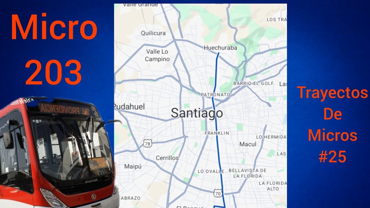 203 Micro Recorrido Completo - Trayectos de Micro #25 (Transantiago de ...