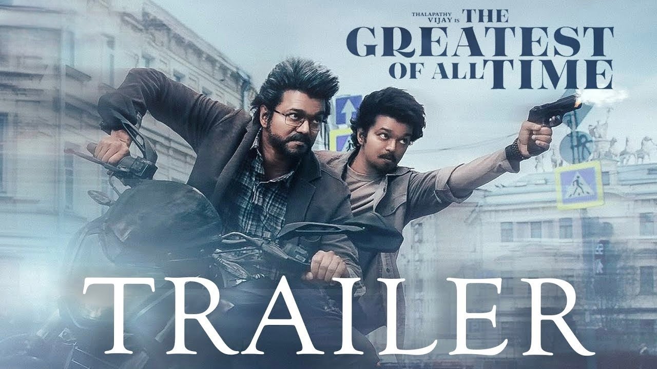Greatest Of All Time Trailer Release Time | Goat Hindi Trailer Censor ...