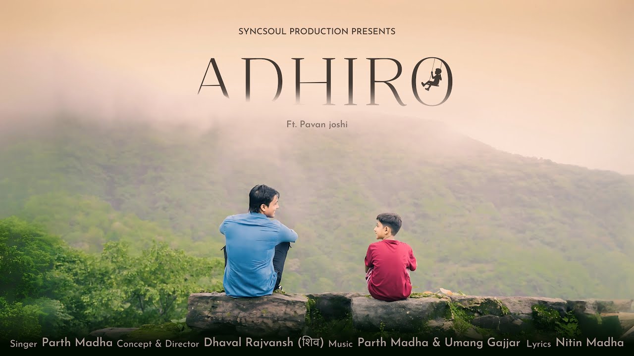 ADHIRO - PARTH MADHA Ft. PAVAN JOSHI | NITIN MADHA | UMANG GAJJAR - YouTube