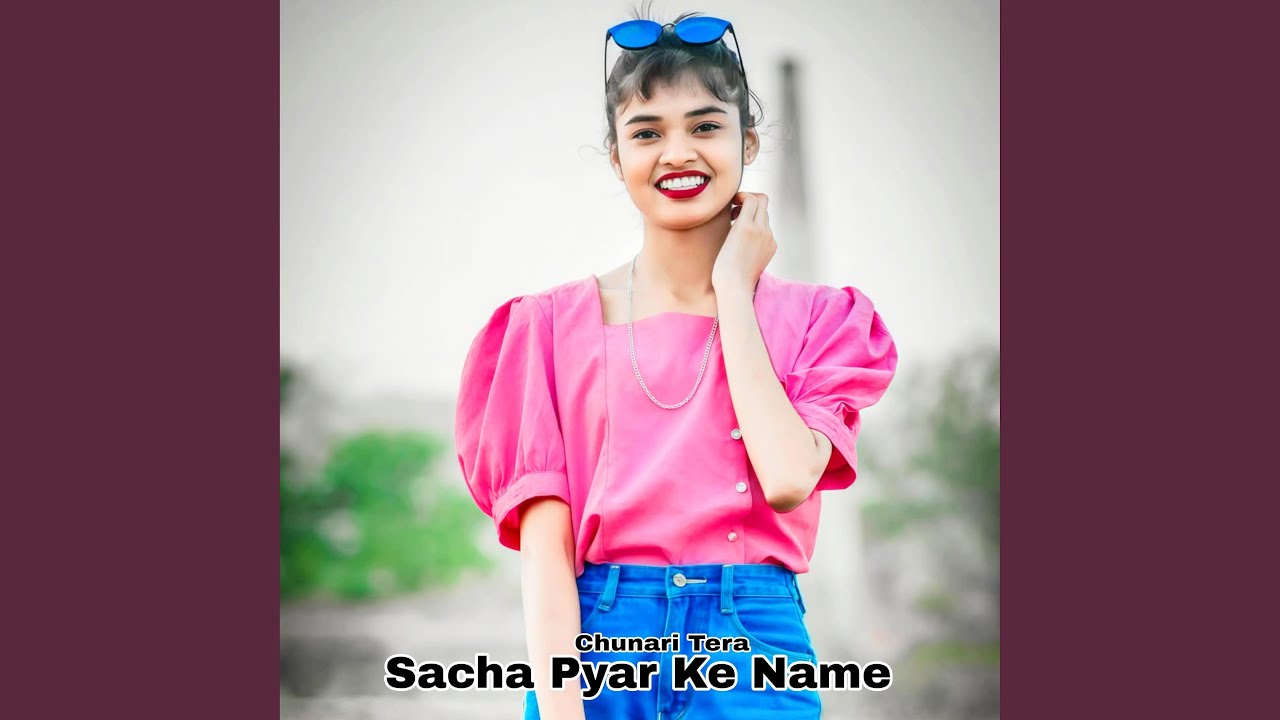 Sacha Pyar Ke Name - YouTube
