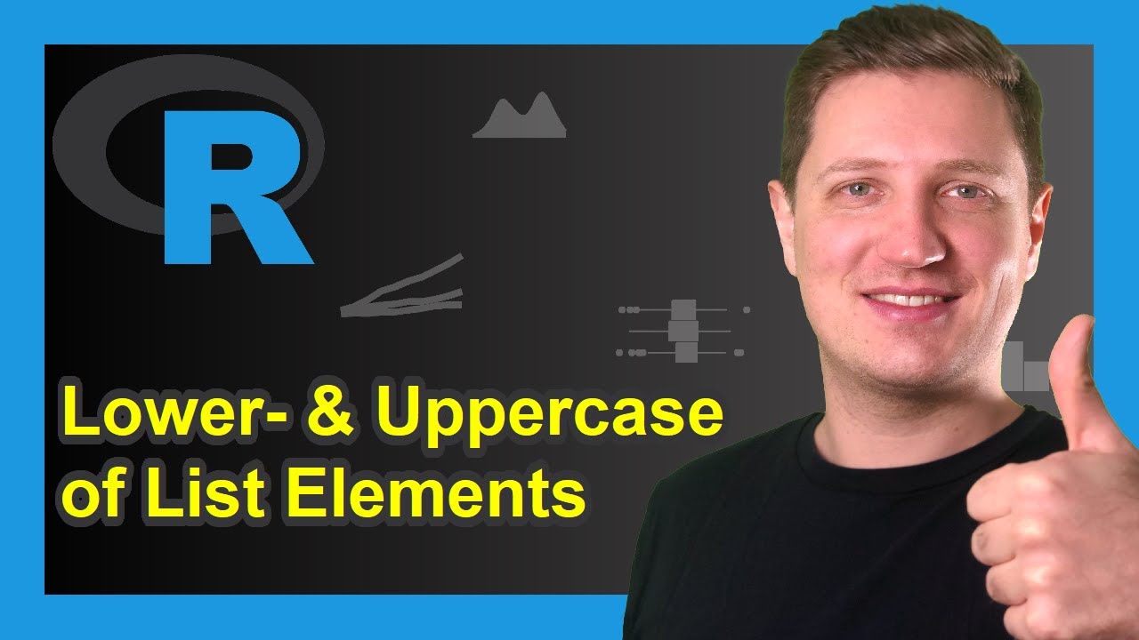 Convert List To Lowercase Or Uppercase In R Example Modify Change convert-list-to-lowercase-or-uppercase-in-r-example-modify-change