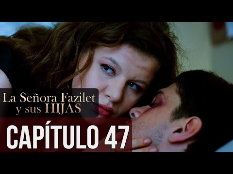 La Señora Fazilet y Sus Hijas Capítulo 47 (Audio Español)