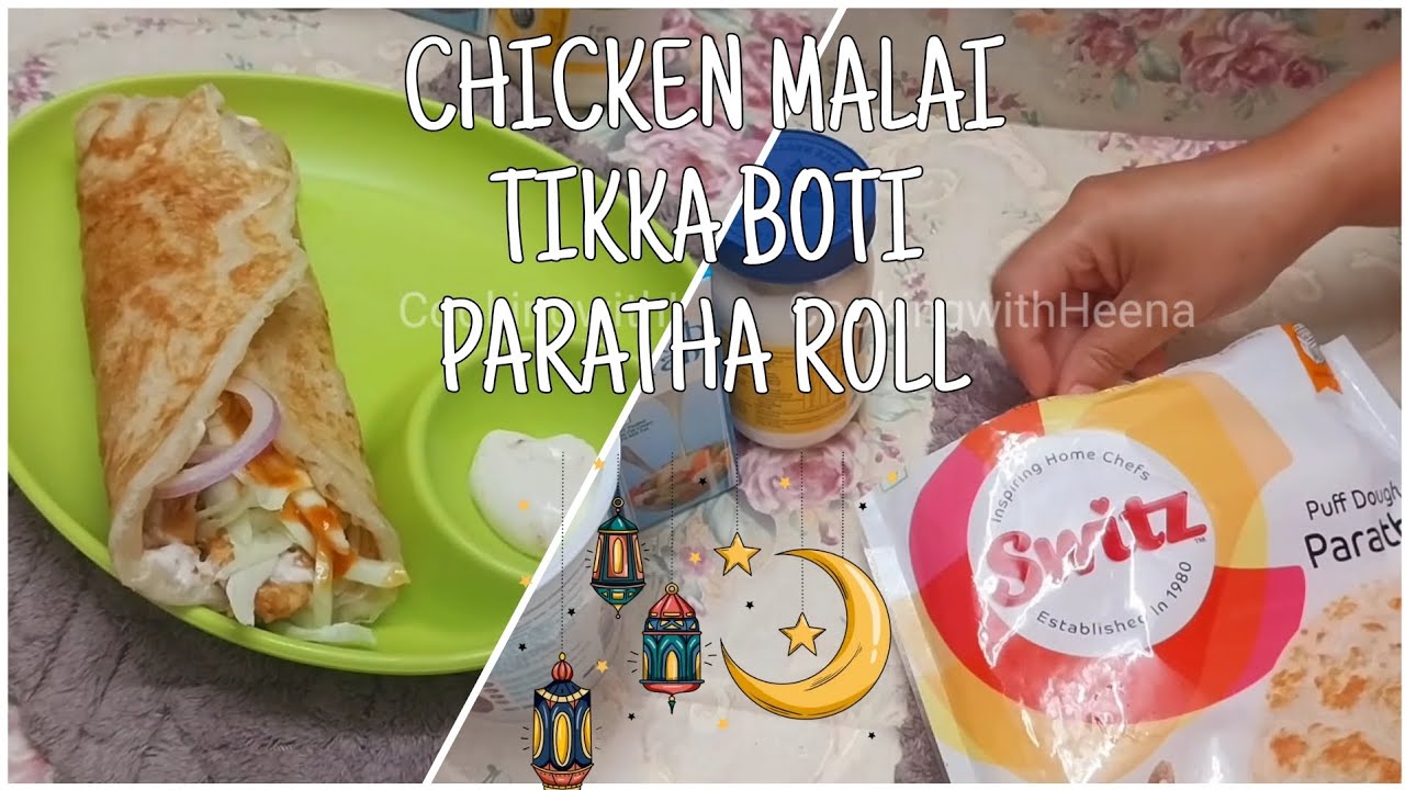 ramadan special | chicken malai tikka boti paratha roll | switz puff ...