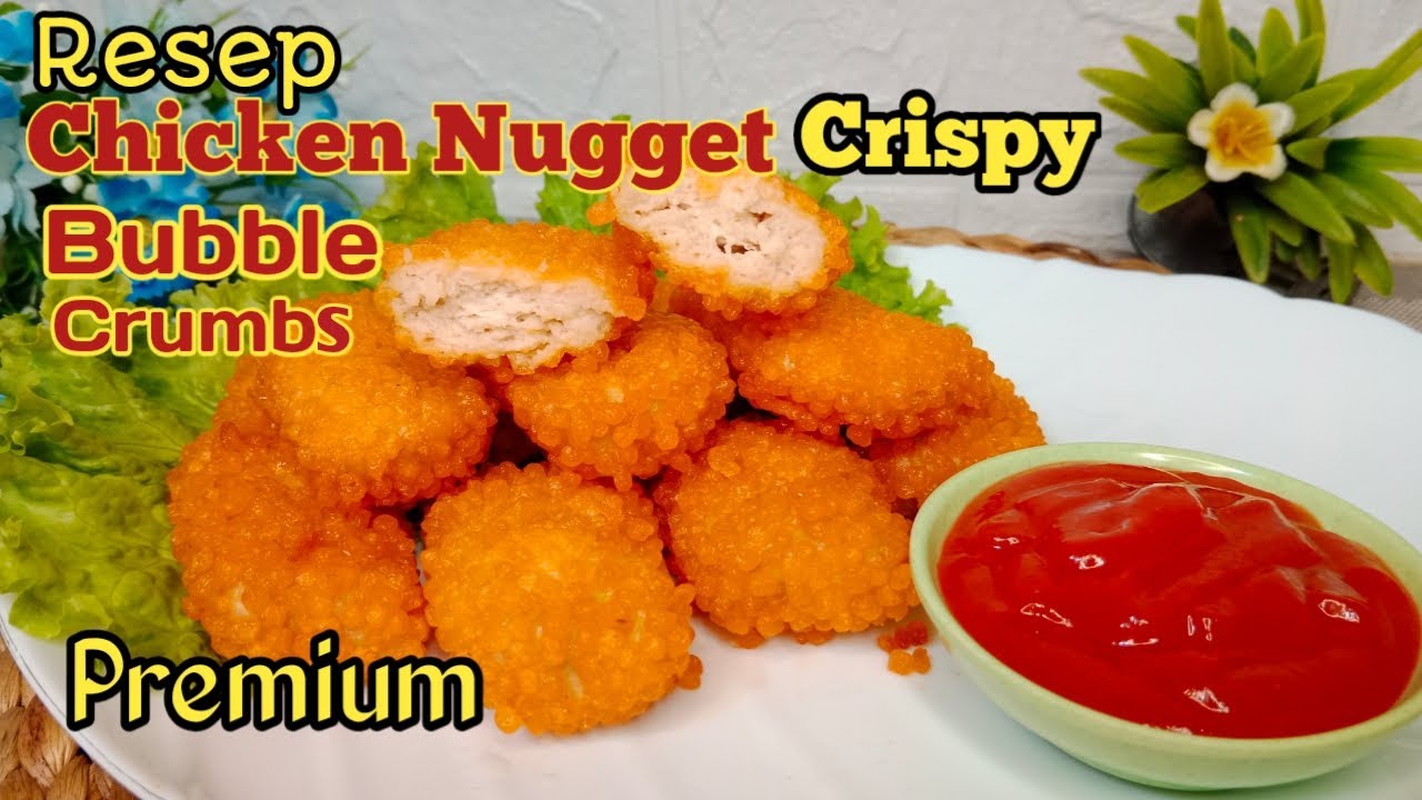 Resep chicken nugget crispy bubble crumbs - YouTube