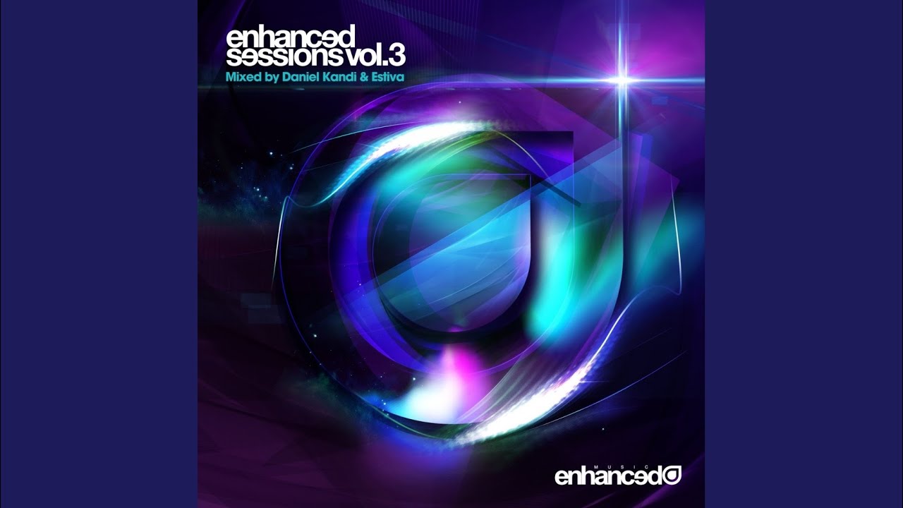 Enhanced Sessions Volume Three (Disc One - Continuous DJ Mix by Estiva ...