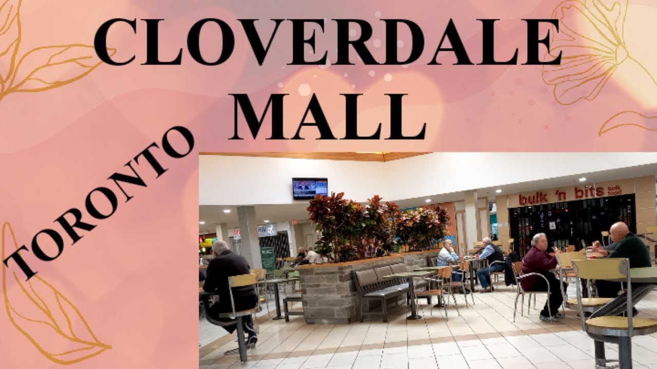 CLOVERDALE MALL, TORONTO - YouTube