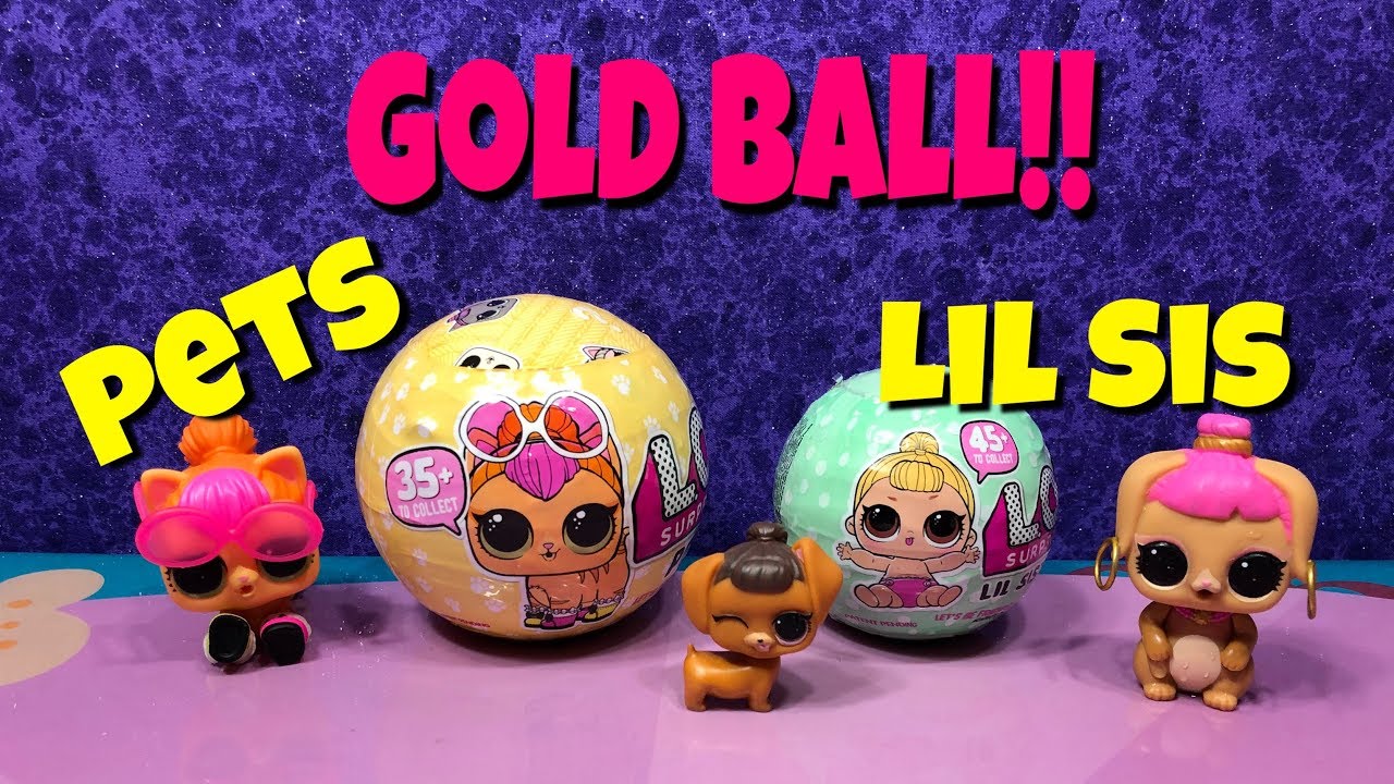 LOL GOLD BALL!! ~ LOL Series 3 Pets! ~ LOL Series 2 Wave 1 Lil Sister ...