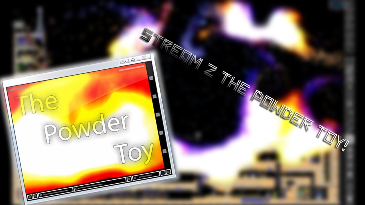 Streamuje The Powder Toy! - YouTube