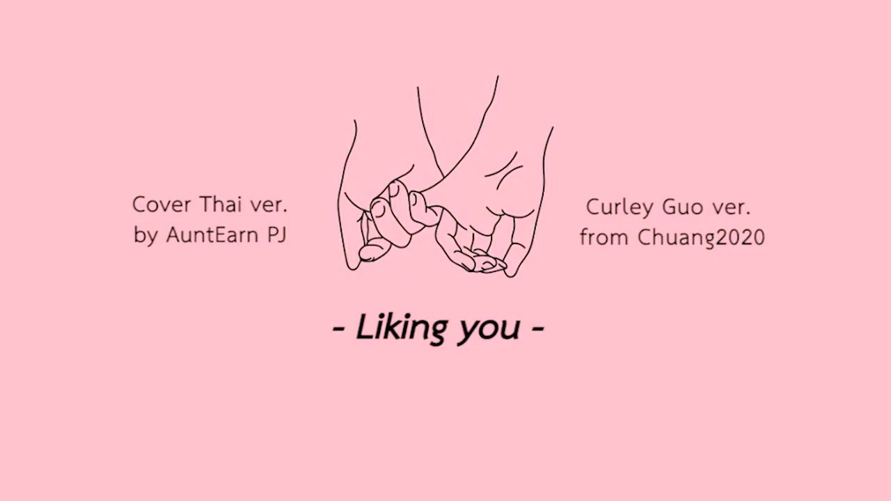 ( Thai ver. ) Liking you - Curley Guo ver. from chuang2020 | Cover by ...