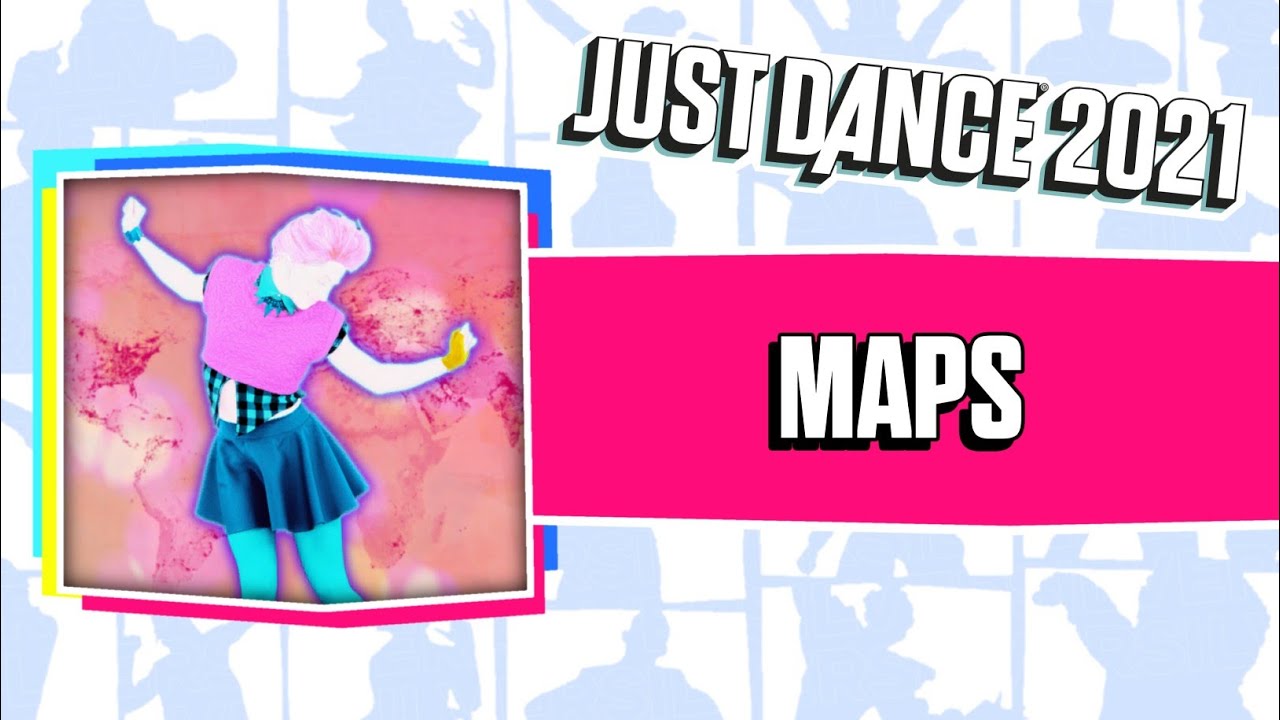 Just Dance 2021 (Unlimited): Maps by Maroon 5 - YouTube