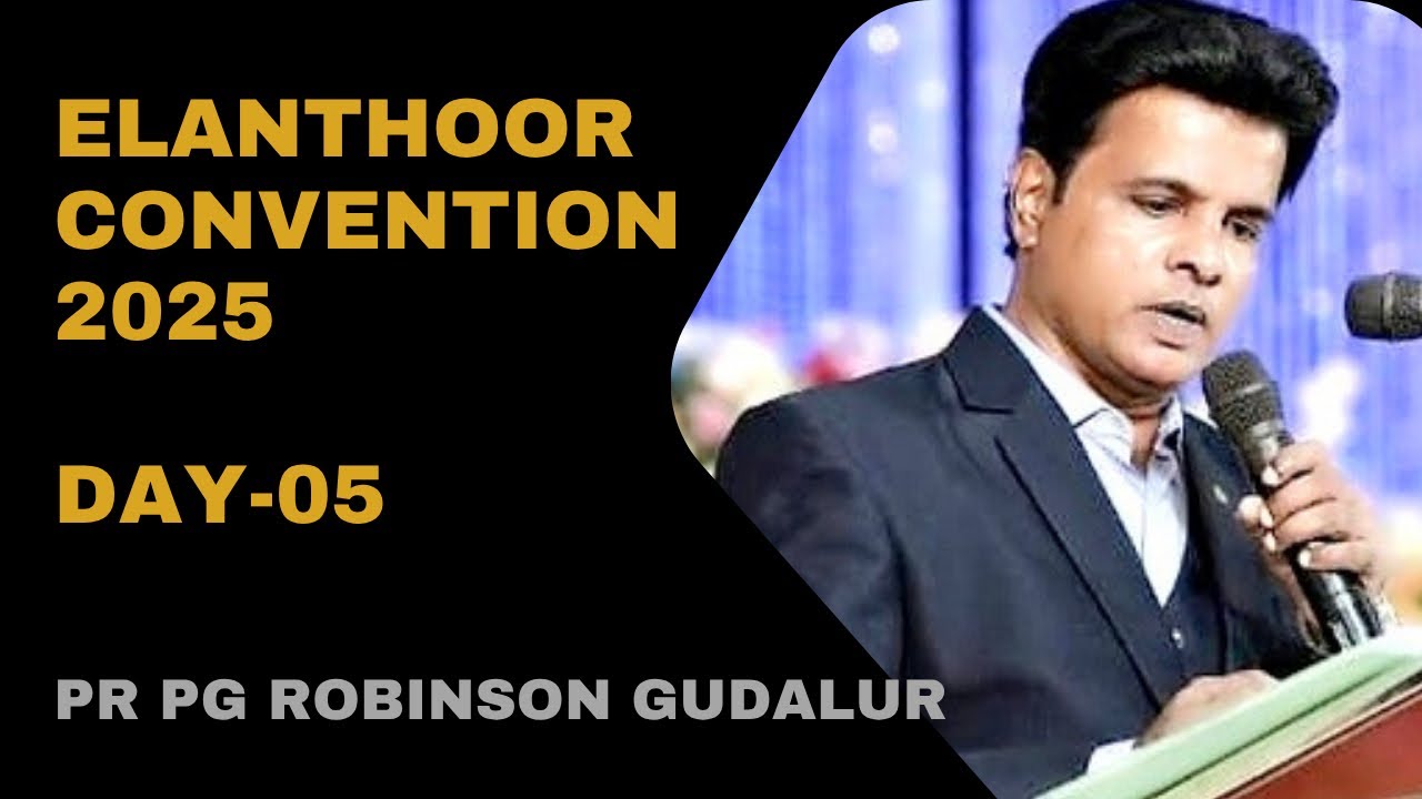 Elanthoor Convention 2025 | Day 05 | Pr. P. G. Robinson - YouTube