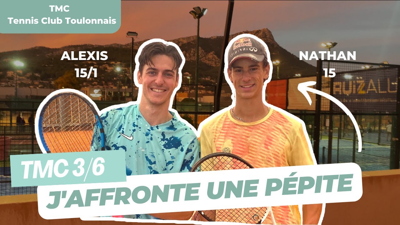 Alexis (15/1) vs Nathan (15), gros potentiel à 15 ans, second match au ...