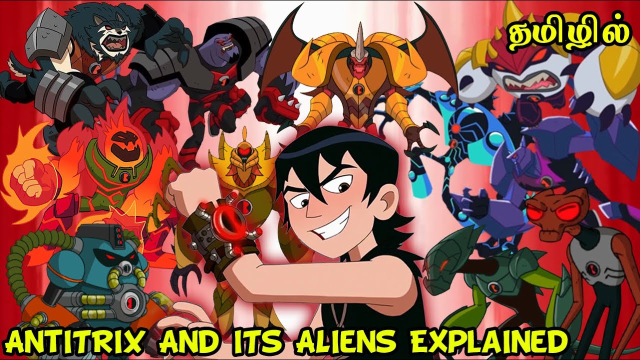 Antitrix and its Aliens Explained | Kevin 11 | Explained | Ben 10 Tamil ...