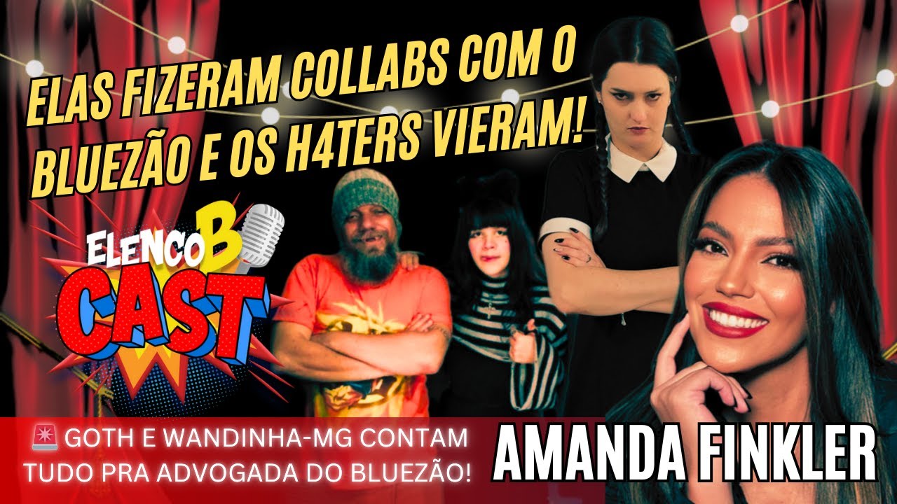 GOTH PEDE AJUDA DA DRA AMANDA FINKLER CONTRA OS FÃS DO BLUEZÃO - ELENCO ...
