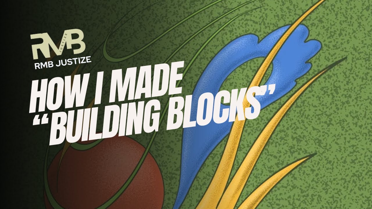 How I Made “Building Blocks” With RMB Justize - YouTube