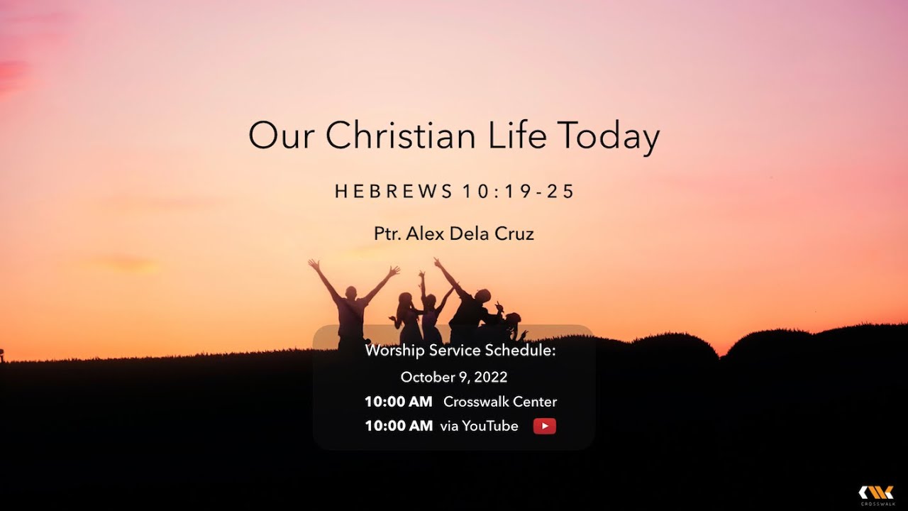 Our Christian Life Today - CW Worship Service October 9, 2022 - YouTube
