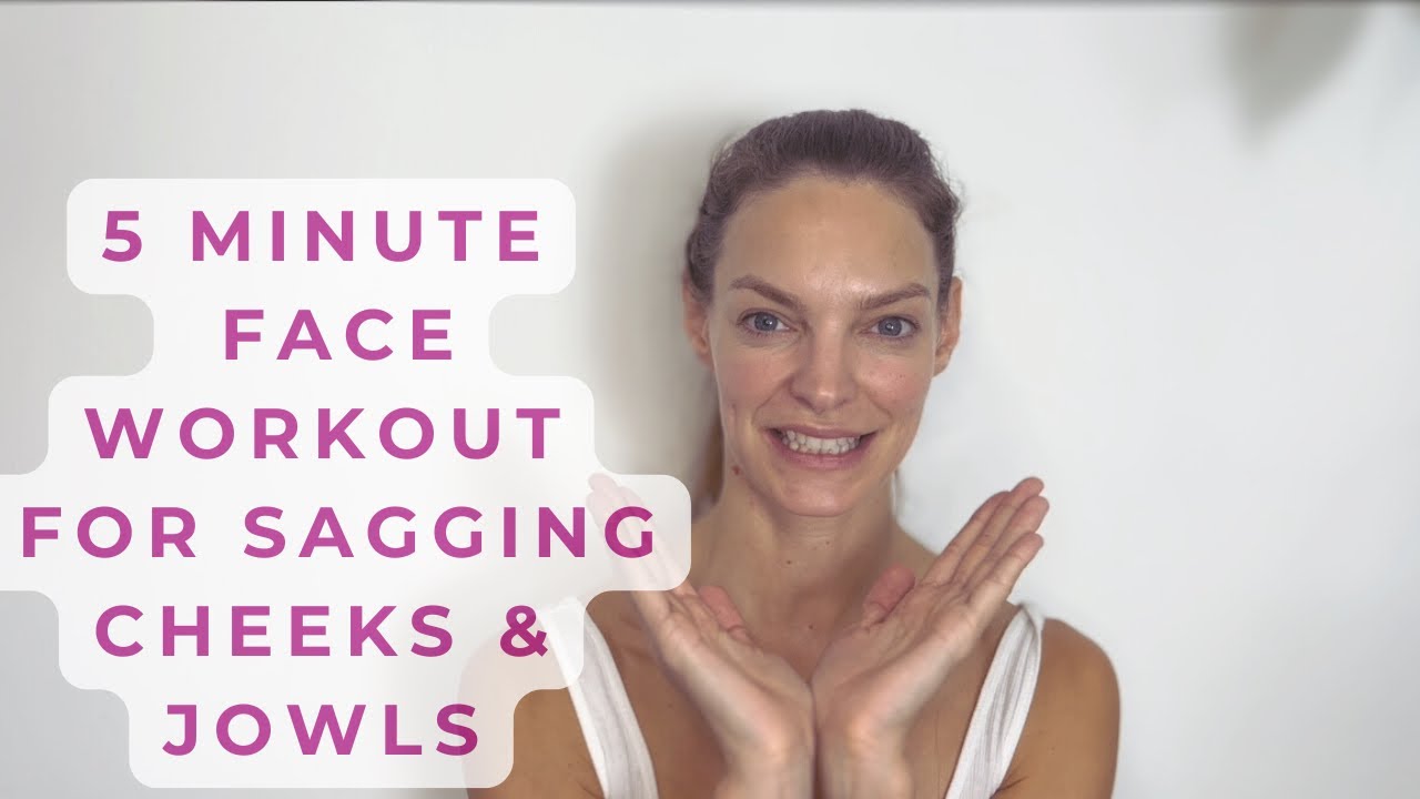 5-Minute Facial Workout for Sagging Cheeks & Jowls | 8 Simple Steps ...