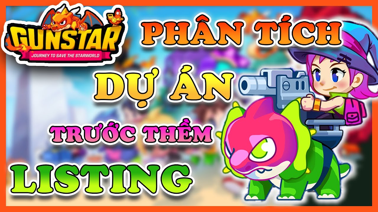 NFT GAMES | GUNSTAR METAVERSE | PHÂN TÍCH DỰ ÁN CHUẨN BỊ CHO LISTING ...