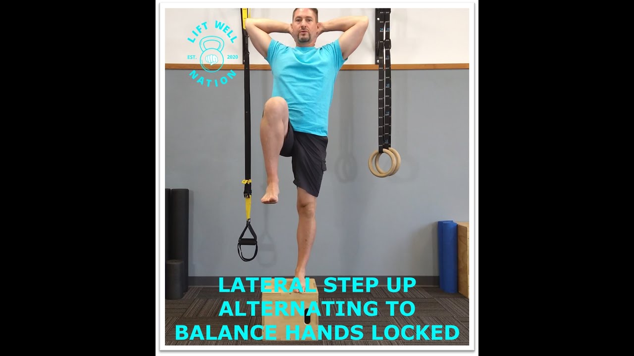Lateral Step Up Alternating to Balance with Hands Locked - YouTube