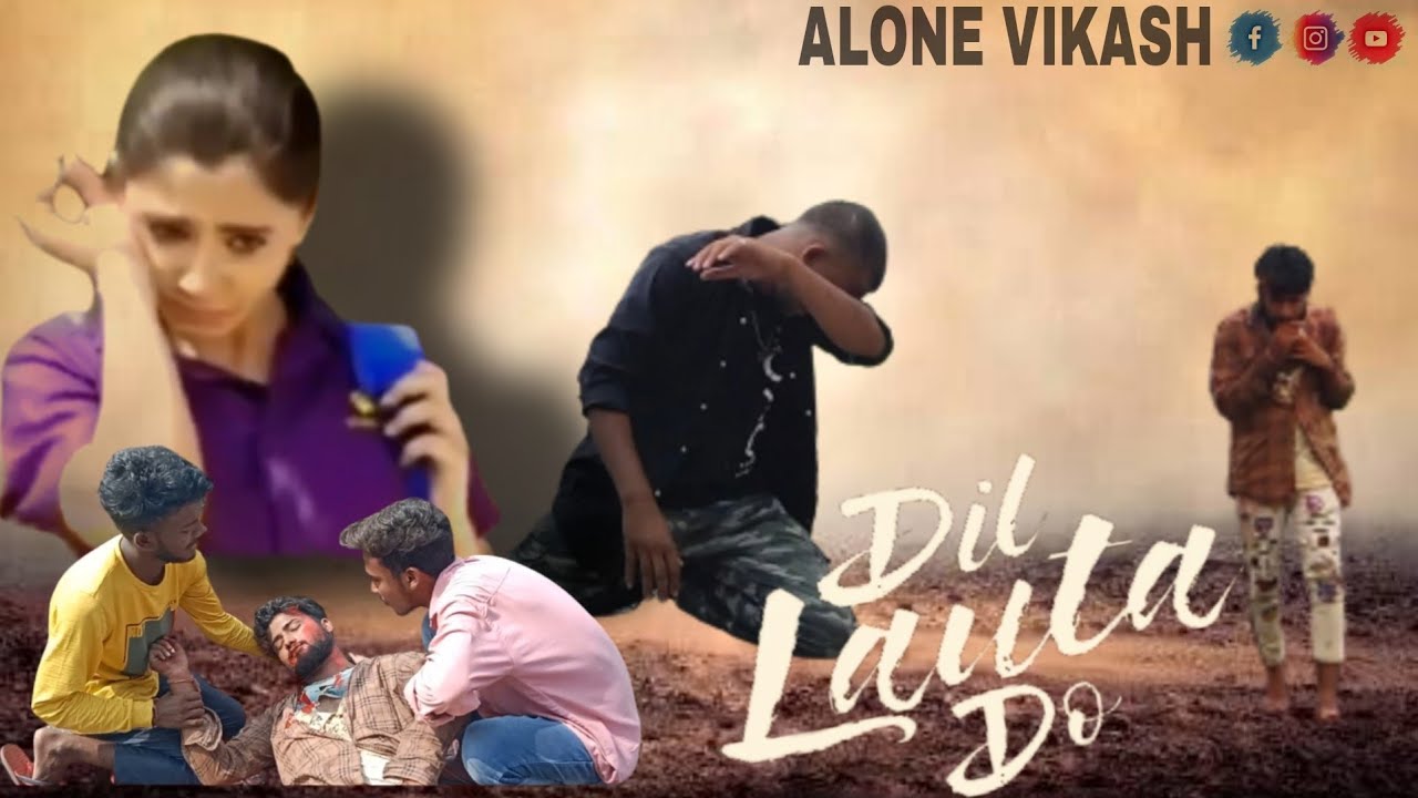 Dil Lauta Do | Jubin Nautiyal, Payal Dev | Hart Touching Love Song Broken💔 ALONE VIKASH 😔 - YouTube