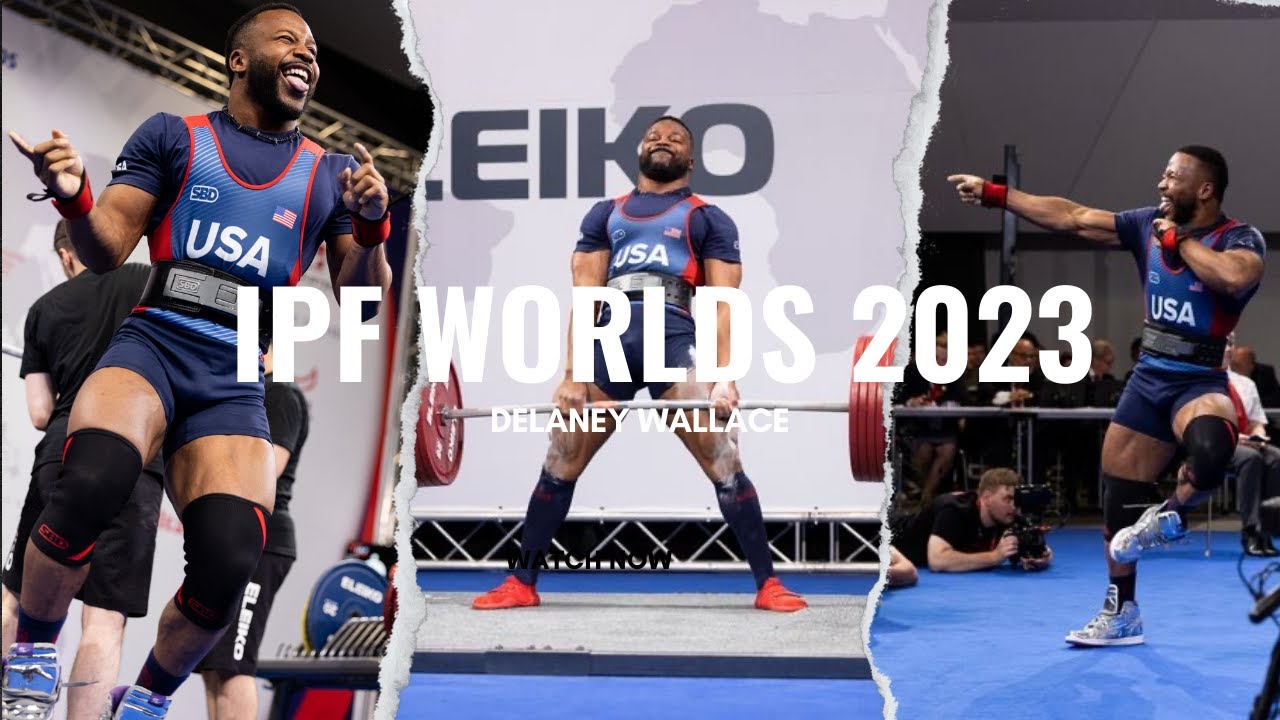 IPF WORLDS 2023 || DELANEY WALLACE || 2-TIME CHAMPION - YouTube