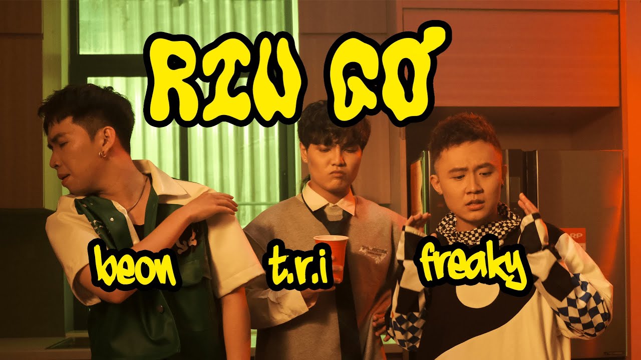 FREAKY, @T.R.I, BEON - Riu Gơ (Official MV) - YouTube