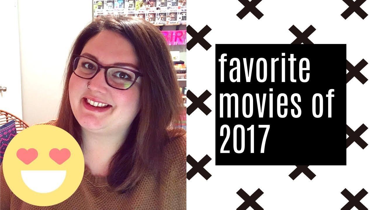 Aimee Watches: Favorite Movies of 2017! - YouTube