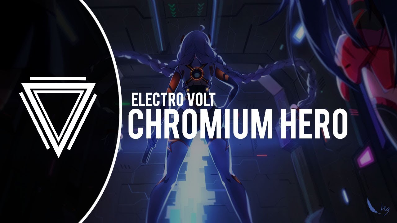 [Electro] CHROMIUM HERO - Electro Volt - YouTube