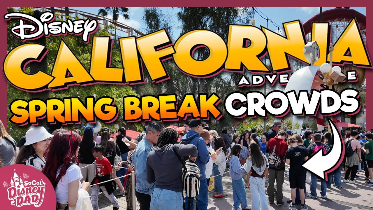 INSANE Spring Break Crowds at Disney California Adventure - YouTube