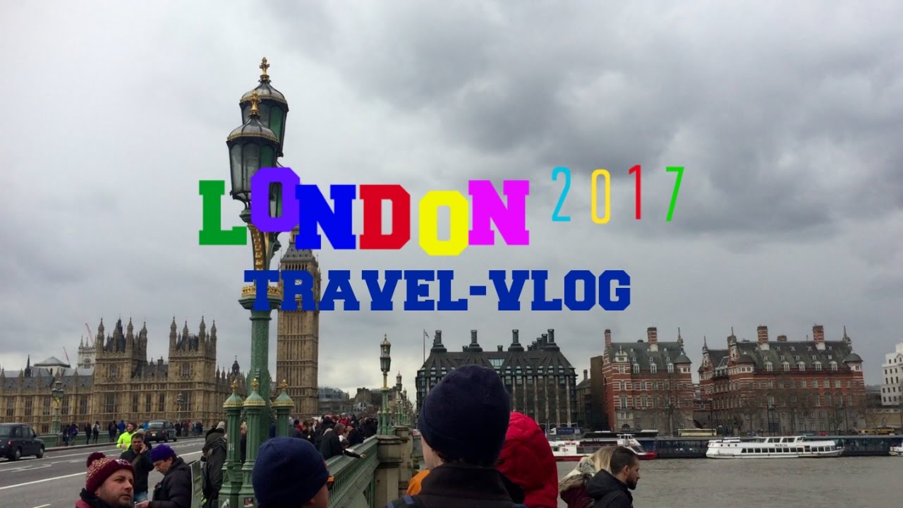 ! london travel-vlog 2017 ! - YouTube