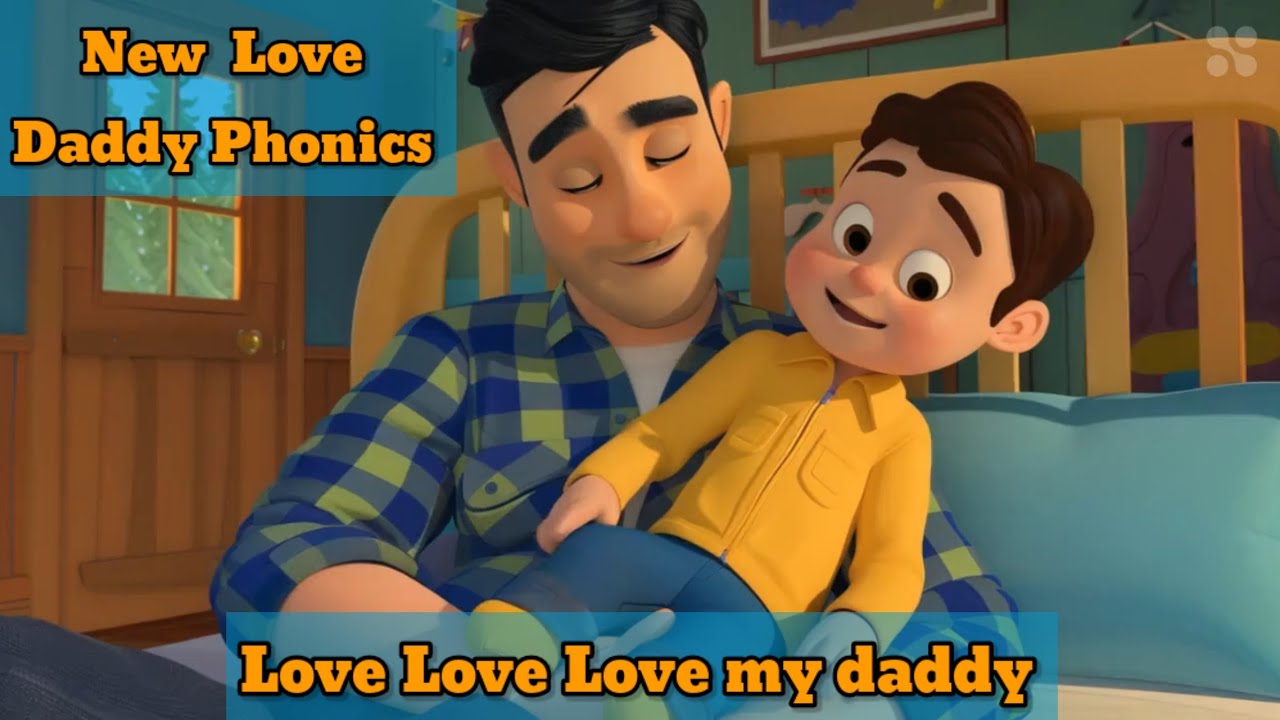 Love My Daddy New song|phonics Song|AlphabetSong |PreschoolLearning ...