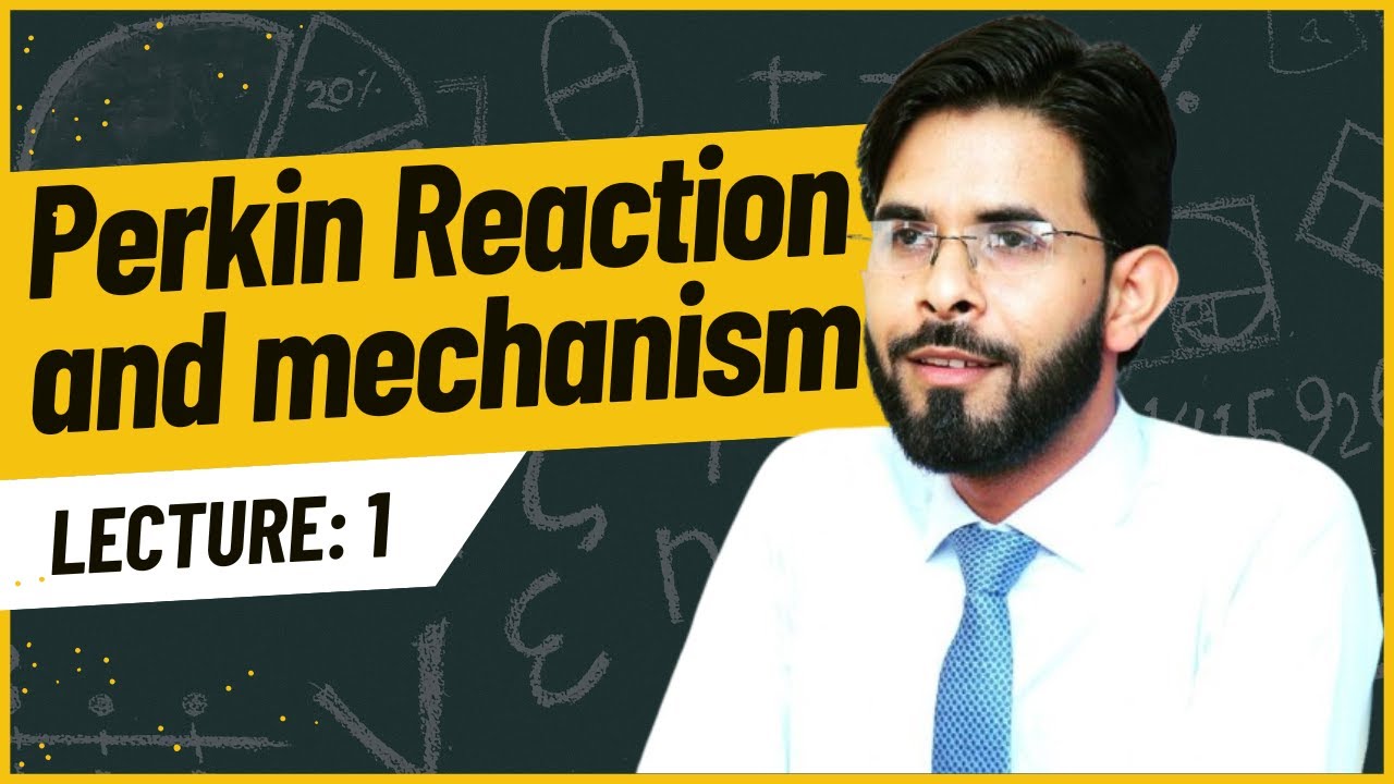 Perkin Reaction and its mechanism | Imran Mughal | Chemistry lecture ...