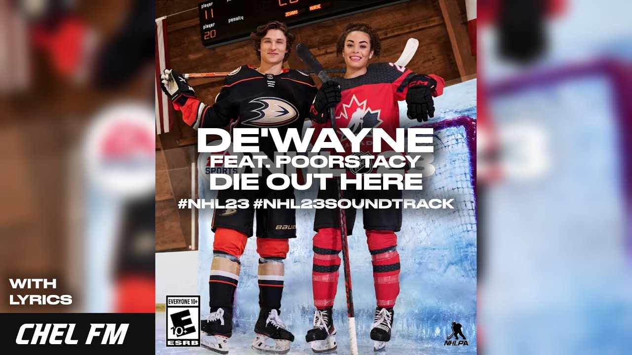 DE'WAYNE feat. POORSTACY - DIE OUT HERE (+ Lyrics) - NHL 23 Soundtrack ...