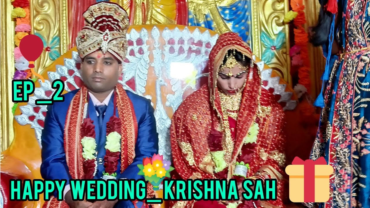 Wedding Mr. Chandan KUMAR (Bharat ) Ep _2 | Krishna Sah - YouTube