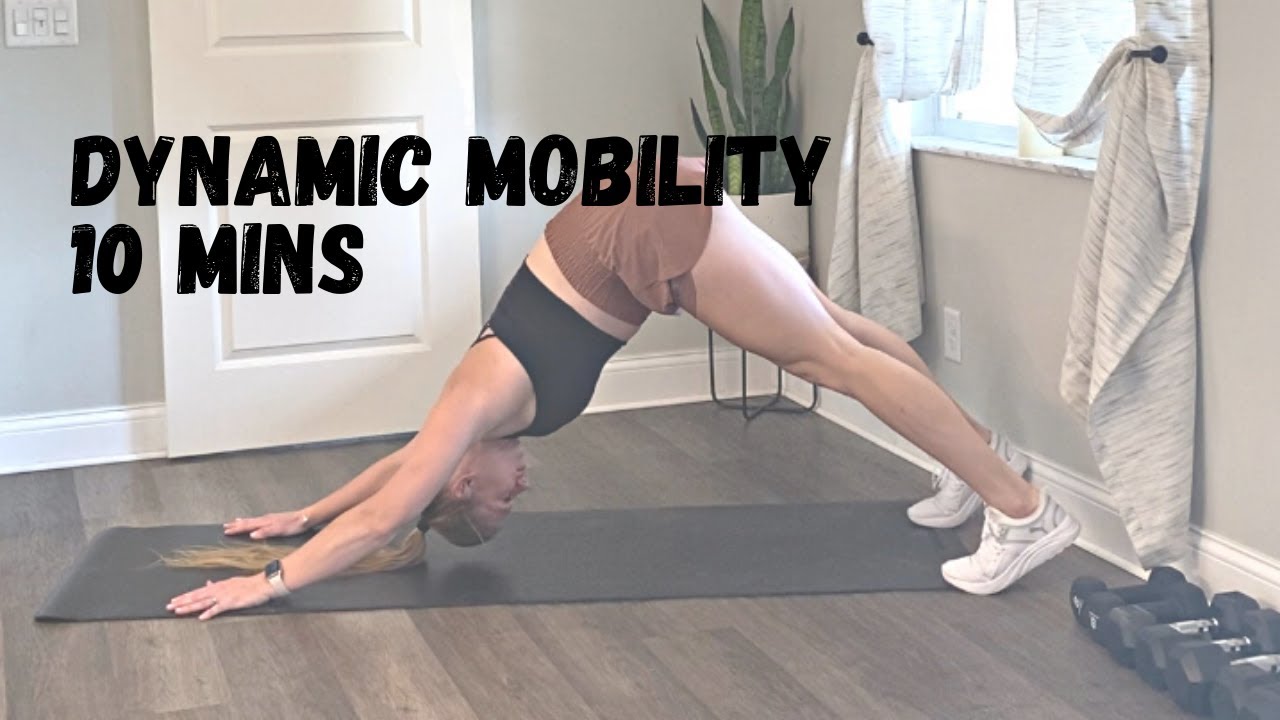 DYNAMIC MOBILITY 10 MINS - YouTube
