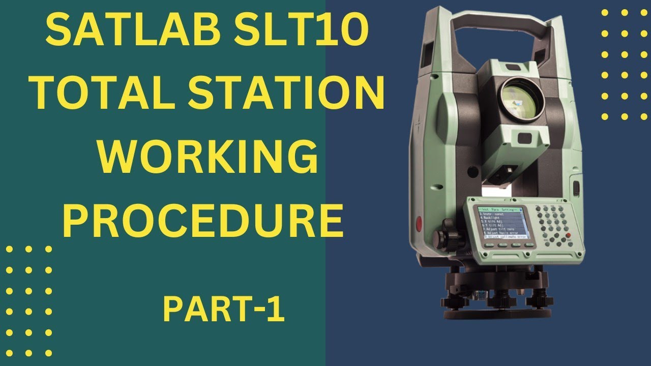 Satlab SLT10 Total Station Full Working Procedure I PART -1 - YouTube