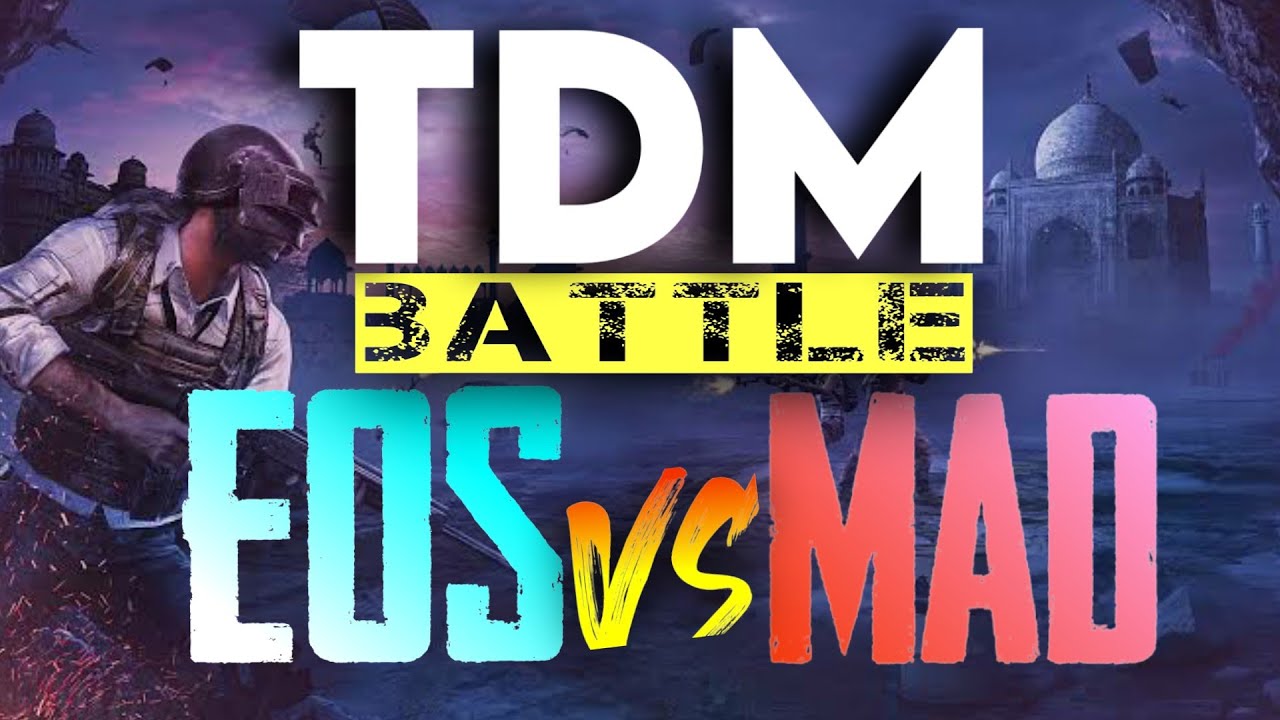 EoS Vs Mad TDM | Battle of Tamil PubG Clans | PUBG MOBILE | PUBG TAMIL ...