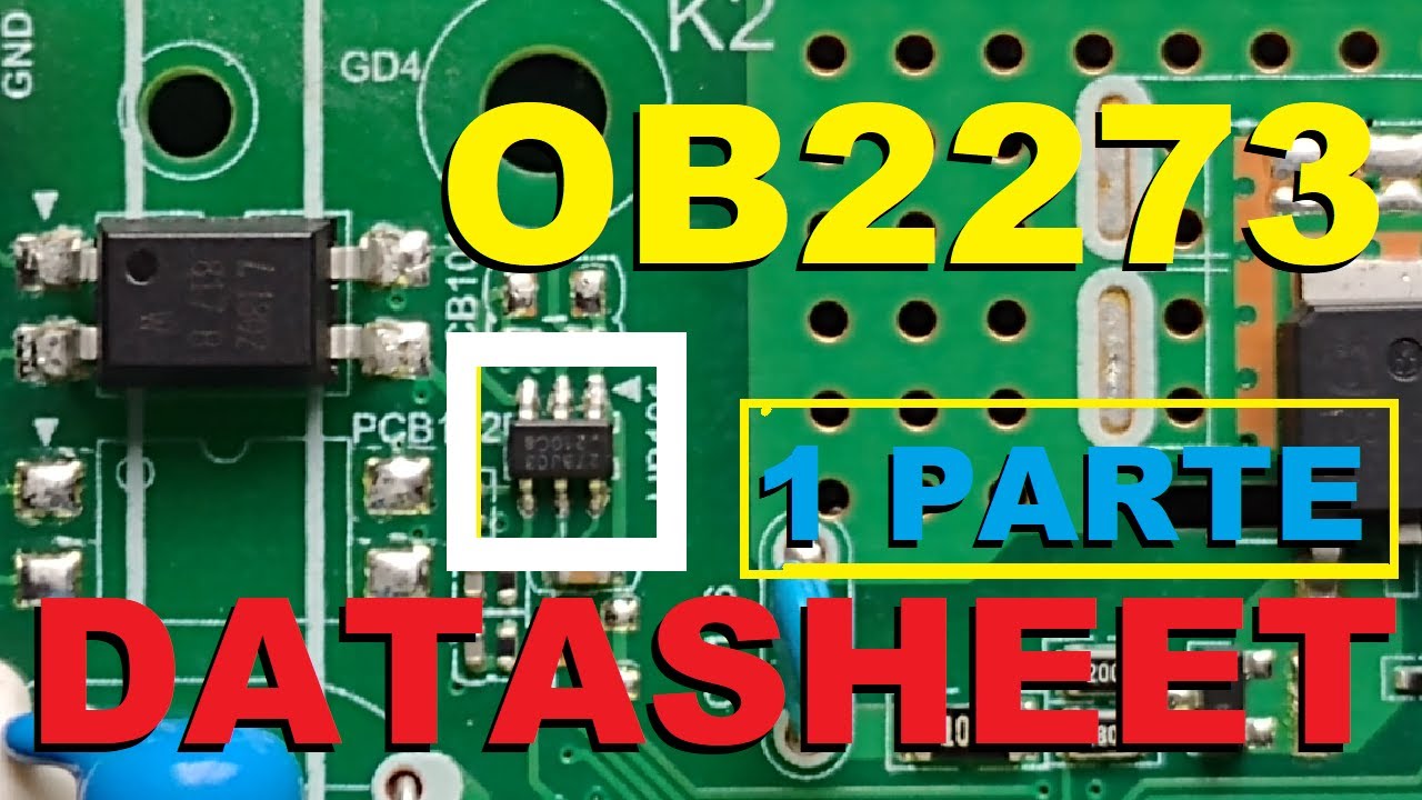 OB2273 DRIVER OSCILADOR PARA FUENTES TIPO FLYBACK - YouTube