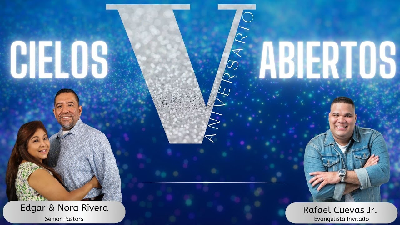 5to Aniversario - Español | Rafael Cuevas Jr. | Cielos Abiertos - YouTube