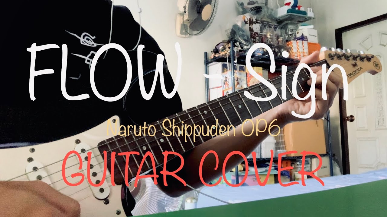 Naruto Shippuden OP6 [ Sign - Flow ] [Guitar Cover by TOEIOHAYOU] - YouTube