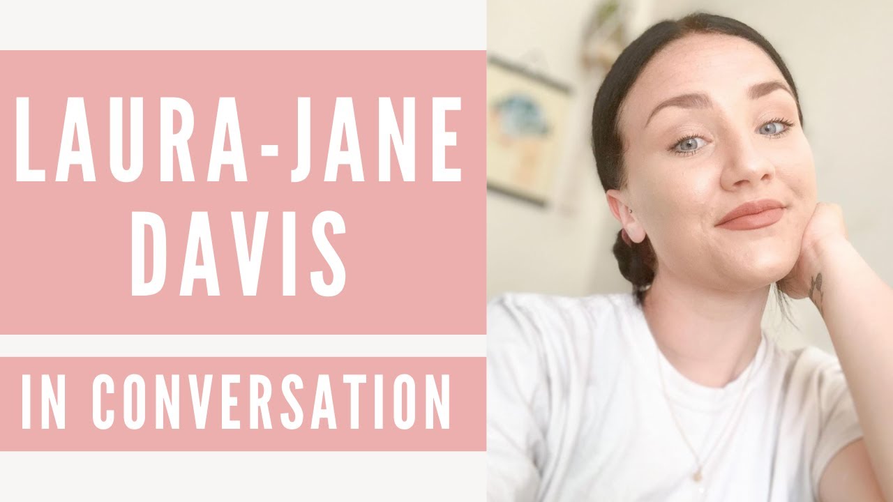 Life Coach Laura Jane Davis on Self-Love, Creating Change & Owning ...