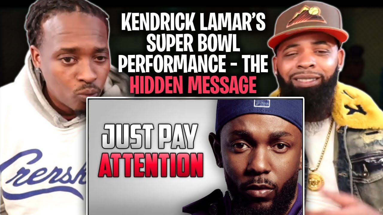 Kendrick Lamar’s Super Bowl Performance – The Hidden Message DECODED ...