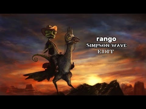 Rango SIMPSON WAVE [edit] - YouTube