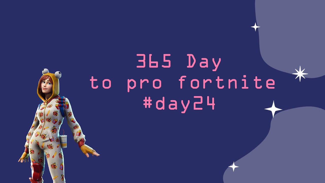 365 day to pro Fortnite #day24 - YouTube
