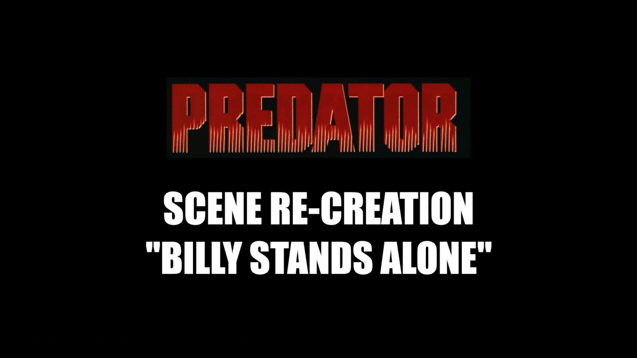 Predator Scene Recreation - “Billy Stands Alone” - YouTube