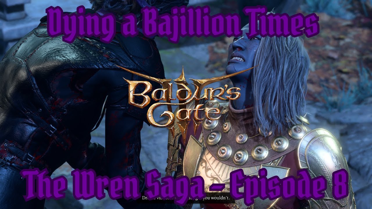 Dying a Bajillion Times - Baldur's Gate 3 - Episode 8 - YouTube