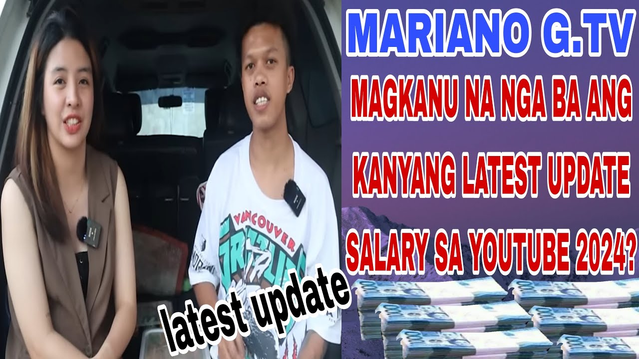 LATEST UPDATE SALARY OF MARIANO G.TV IN YOUTUBE 2024. - YouTube