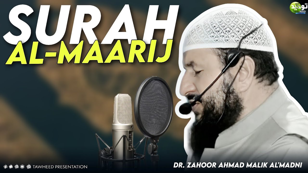 Surah Al-Maarij || Beautiful Recitation || By Dr. Zahoor Ahmad Malik Al ...